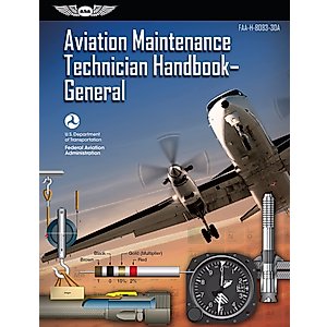 Aviation Maintenance Technician Handbook – General: FAA-H-8083-30A (FAA Handbooks Series)