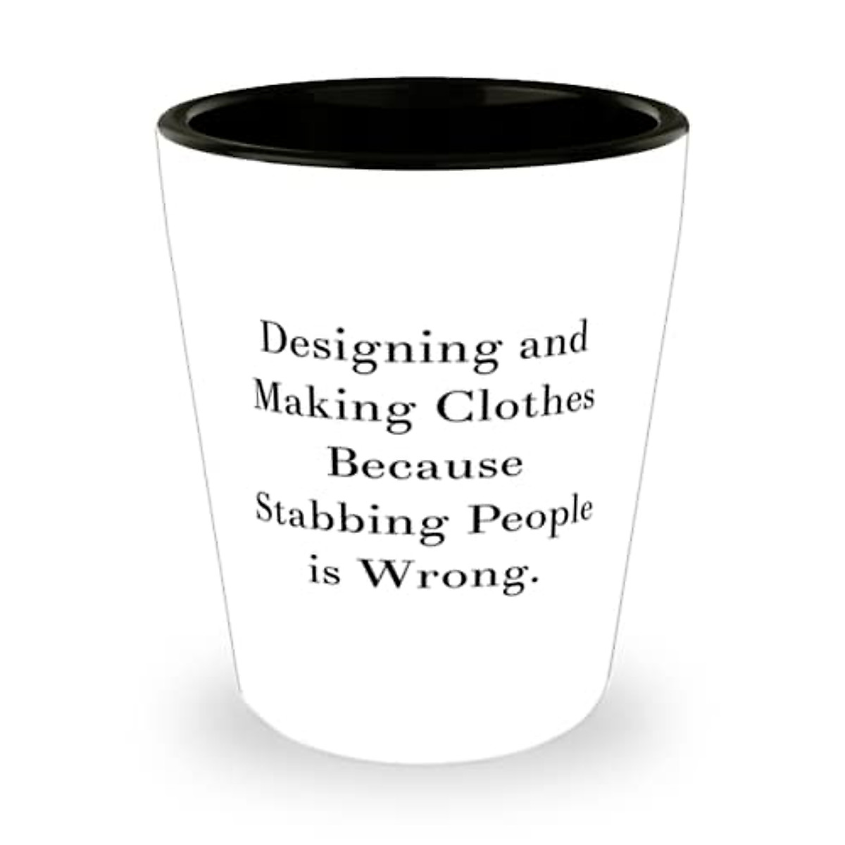 Fun Designing and Making Clothes Gifts, Designing and Making Clothes, Birthday Shot Glass For Designing and Making Clothes, Best friend gifts, Gifts for friends, Friendship gifts, Gift ideas for