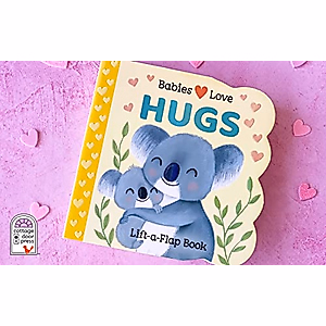 Babies Love Hugs: A Baby and Toddler Emotions Board Book, Ages 0-3