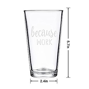 Waipfaru Coworker Gift, Because Work Beer Glass, Funny Beer Pint Glass Gift Boss Day Gift Office Gift Christmas Gift Birthday Gift for Coworker Boss Friends Women or Men Employee Staff, 15Oz