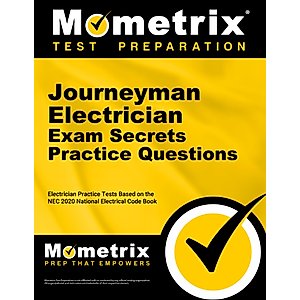 Journeyman Electrician Exam Secrets Practice Questions: Electrician Practice Tests Based on the NEC 2020 National Electrical Code Book (Mometrix Test Preparation)