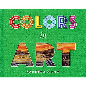 Colors in Art (Sabrina Hahn's Art & Concepts for Kids)