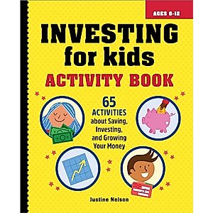Investing for Kids Activity Book: 65 Activities about Saving, Investing, and Growing Your Money