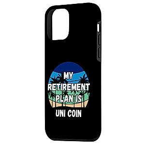 iPhone 12 mini Uni Coin Crypto, My Retirement Plan is Uni Coin Case