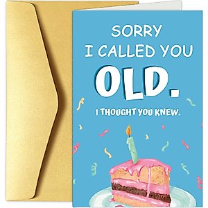 Chenive Hilarious Birthday Card for Men Women, Funny Birthday Card for Him Her, 40th 50th 60th Birthday Card, Sorry I Called You Old I Thought You Knew