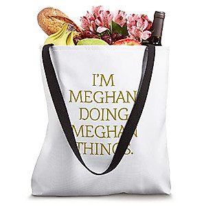 I'm Meghan. Doing Meghan Things. Funny Birthday Grunge Tote Bag