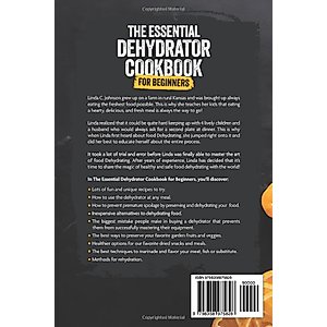 The Essential Dehydrator Cookbook for Beginners:: Step by Step Guide to Dehydrating Fruit, Meat, Vegetables and So Much More (Preppers Canning and Preserving For Beginners Book)