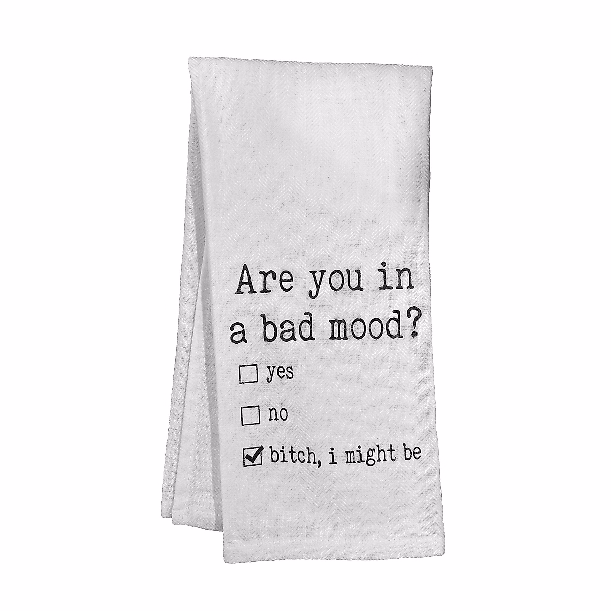 Are You In A Bad Mood Tea Towel