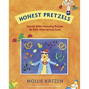 Honest Pretzels: And 64 Other Amazing Recipes for Cooks Ages 8 & Up