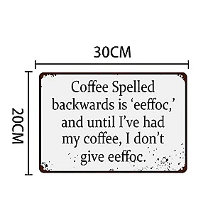 Coffee Spelled Backwards is Eeffoc Funny Tin Sign Coffee Bar Kitchen Home Decor 12" x 8"