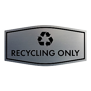 Fancy Recycling Only Sign (Brushed Silver) - Small