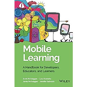 Mobile Learning: A Handbook for Developers, Educators, and Learners (Wiley and SAS Business Series)