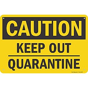 SmartSign 12 x 18 inch “Caution - Keep Out, Quarantine” OSHA Metal Sign, 63 mil Laminated Rustproof Aluminum, Black and Yellow