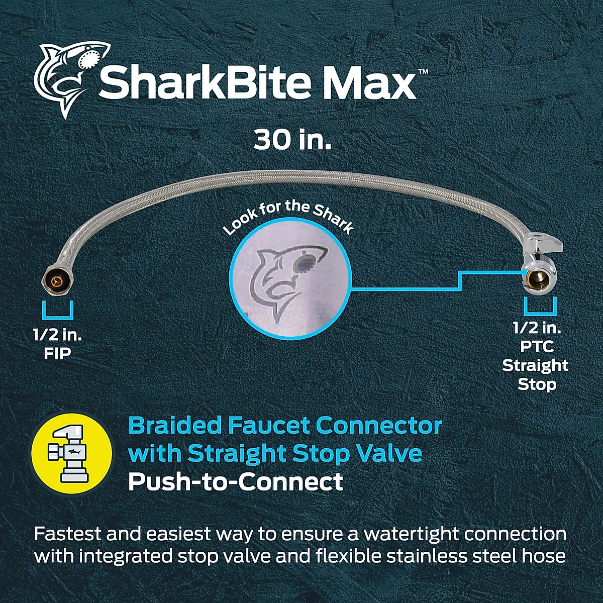 SharkBite Max 30 Inch Stainless Steel Braided Faucet Connector with 1/2 Inch Straight Stop Valve, 1/2 Inch FIP Faucet Connection, PEX Pipe, Copper, CPVC, PE-RT, HDPE, UR24687