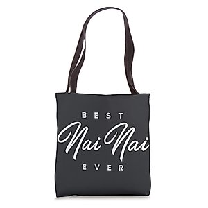 Best Nai Nai Ever Gift Tote Bag