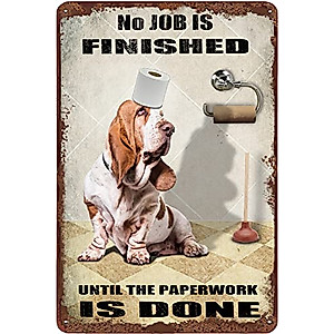 Finamille Basset Hound Dog Bathroom Tin Sign Roll Paper No Job is Finished Vintage Tin Sign for Toilet Bathroom Garden Bar Farm 12inchx8inch
