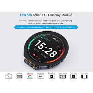 1.28inch Touch LCD Display Module, 240×240 Resolution Round LCD IPS Screen, 65K Colors Display, 4-Wire SPI and I2C Communication, Support Raspberry Pi/Raspberry Pi Pico/Arduino/STM32