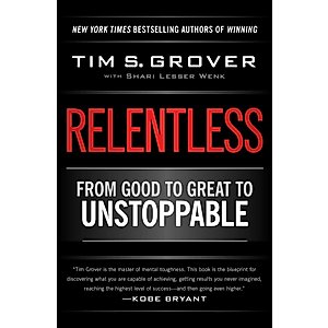 Relentless: From Good to Great to Unstoppable (Tim Grover Winning Series)
