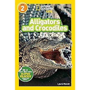 Alligators and Crocodiles (National Geographic Kids Readers)