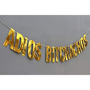 Adios Bitchachos Gold Banner Final Fiesta Moving Going Away Party Fiesta Party Cinco de Mayo Taco Party Goodbye Party College Graduation Retirement Party Decorations