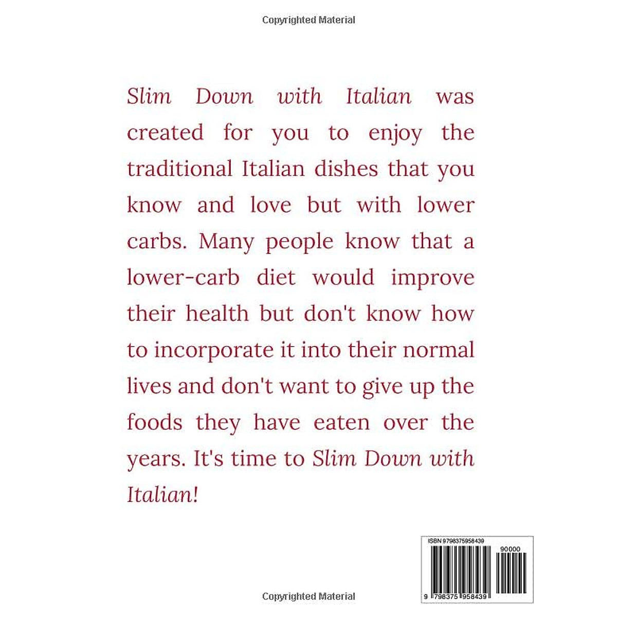 Slim Down with Italian: Low-Carb Recipes from the Boot!