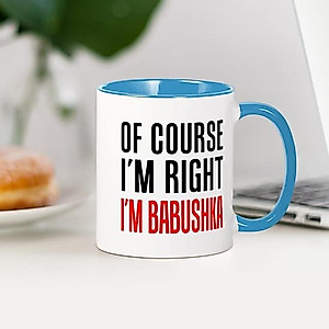 CafePress I'm Right Babushka Drinkware Mugs Ceramic Coffee Mug, Tea Cup 11 oz