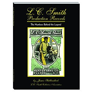 L.C. Smith Production Records - The Numbers Behind the Legend