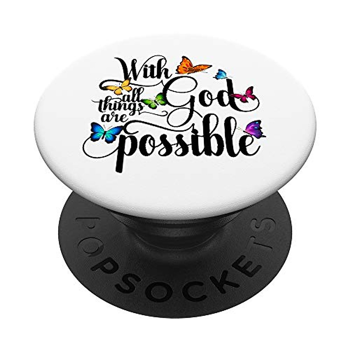 With God All Things Are Possible - Religious Butterfly Art PopSockets PopGrip: Swappable Grip for Phones & Tablets
