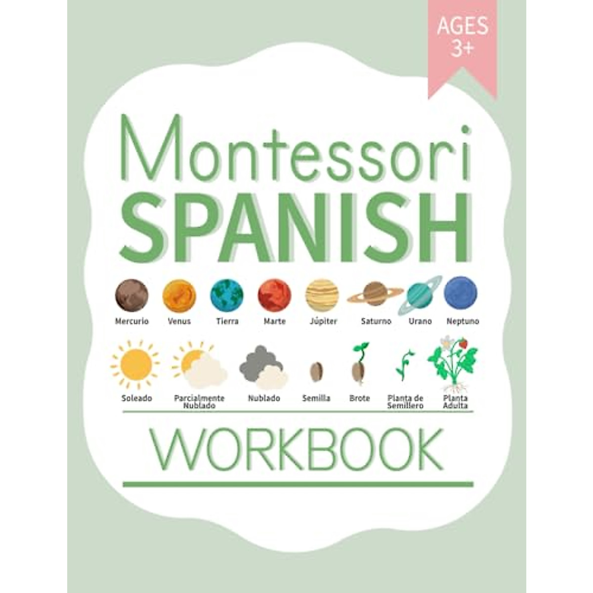 Montessori Spanish Workbook: Bilingual Language Materials for Kids Age 3+ | Science, Social Studies, Geography, Art and Handwriting Practice learning in Spanish (Learning Spanish Workbooks)