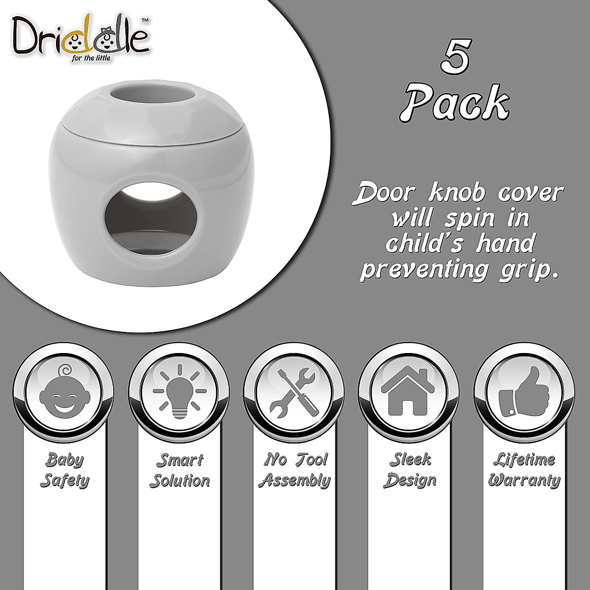 New & Improved - Door knob Baby Safety Cover - 5 Pack - Deter Little Kids from Opening Doors with A Child Proof Door Handle Lock - Driddle