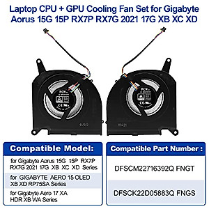 CPU+GPU Cooling Fan Replacement for Gigabyte Aorus 15G 15P RX7P RX7G 2021 RTX30 17G XB XC XD GIGABYTE AERO 15 OLED XB XD RP75SA Gigabyte Aero 17 XA HDR XB WA Series FNGT FNGS DC12V 1A Fan 10mm Thick