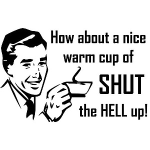 CafePress Nice Warm Cup Of Shut The Hell U 11 Oz Mugs Ceramic Coffee Mug, Tea Cup 11 oz
