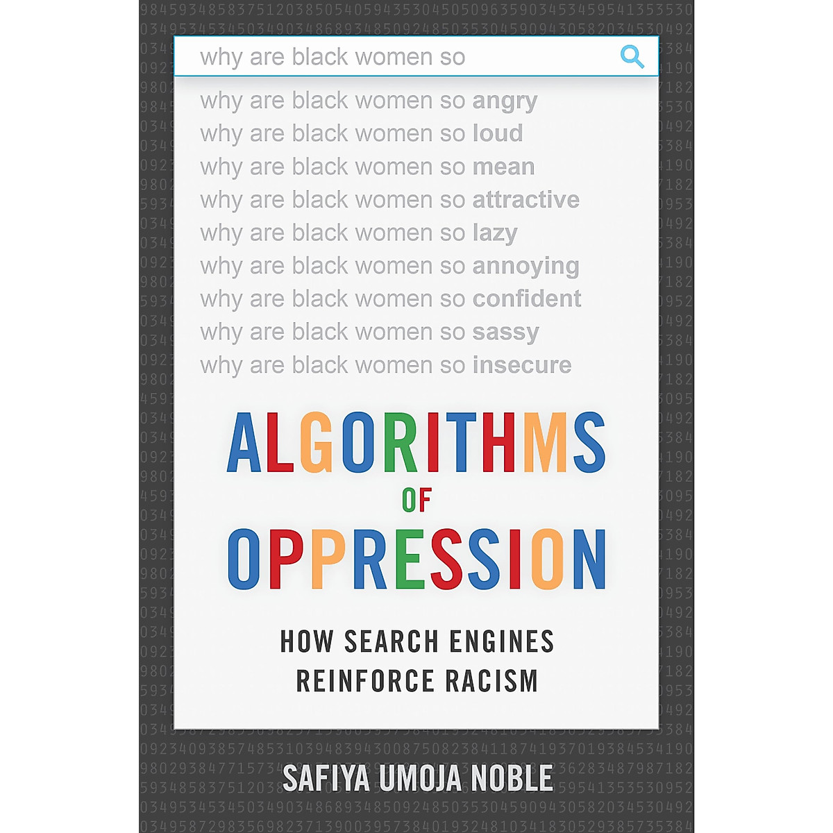 Algorithms of Oppression: How Search Engines Reinforce Racism