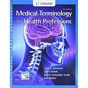 Medical Terminology for Health Professions, Spiral bound Version (MindTap Course List)