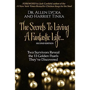 The Secrets to Living a Fantastic Life: Two Survivors Reveal the 13 Golden Pearls They've Discovered