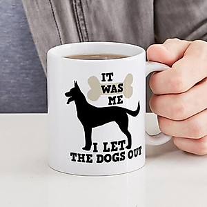 CafePress I Let The Dogs Out Ceramic Coffee Mug, Tea Cup 11 oz