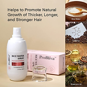 ProBliva Rice Water Hair Growth Spray for Women, Biotin, Caffeine, Rosemary Oil, Castor Oil - Hair Growth Serum and Hair Loss Treatment