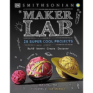 Maker Lab: 28 Super Cool Projects (DK Activity Lab)