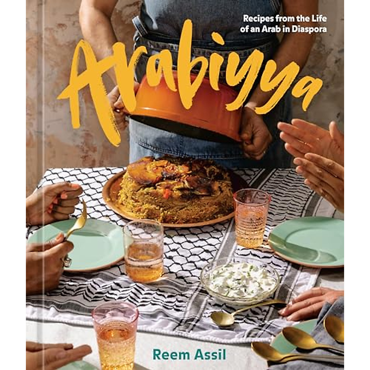 Arabiyya: Recipes from the Life of an Arab in Diaspora [A Cookbook]