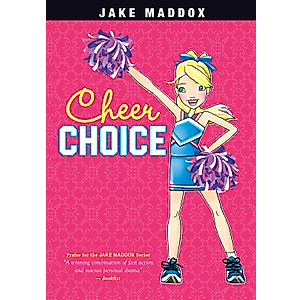 Cheer Choice (Jake Maddox Girl Sports Stories)