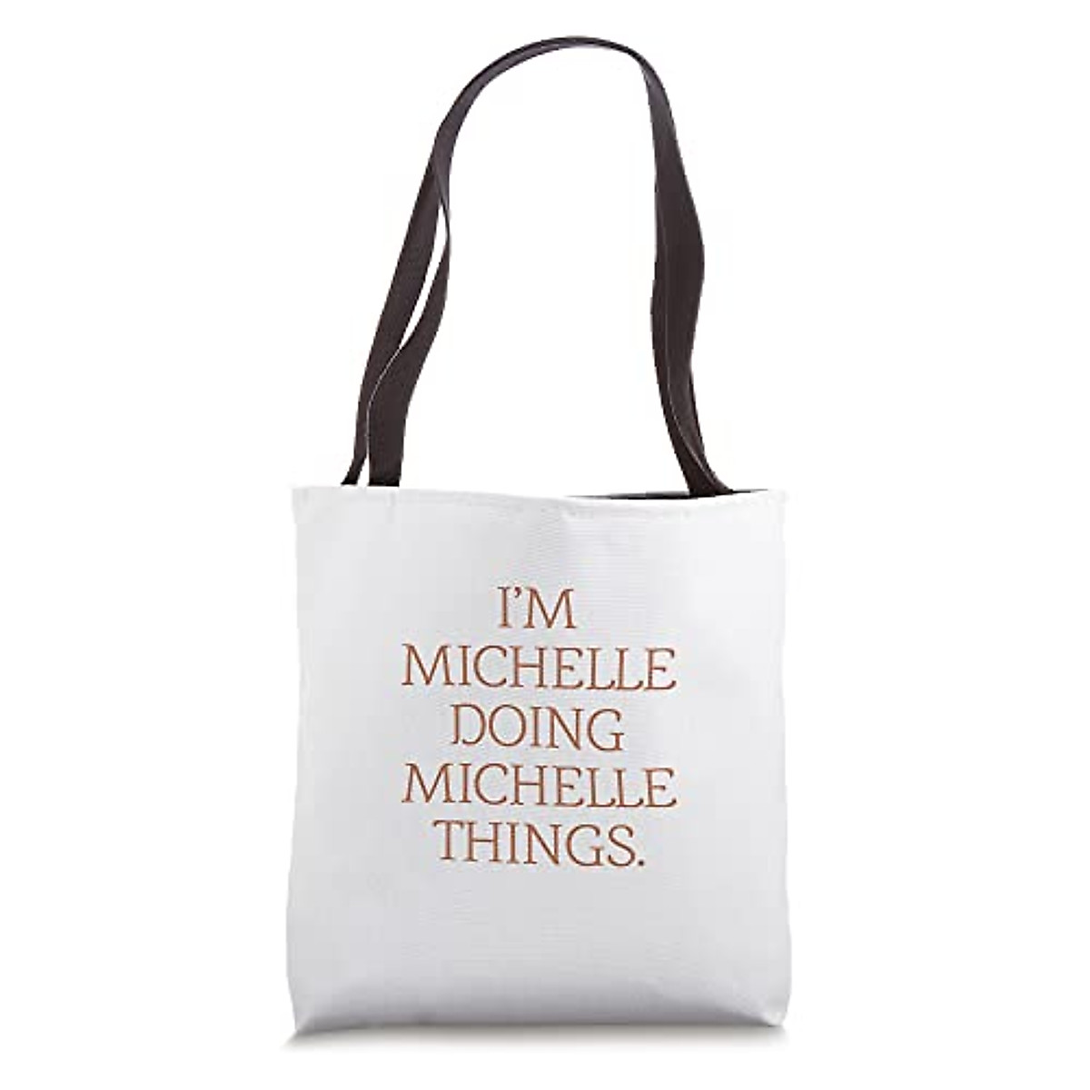 I'm Michelle Doing Michelle Things Funny Birthday Grunge Tote Bag