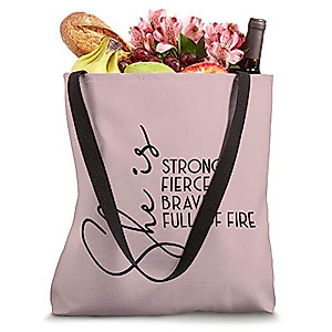 She Is Strong Fierce Brave Full Of Fire Feminist Girls Power Tote Bag