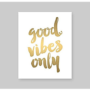 Susie Arts 8X10 Unframed Good Vibes Only Real Gold Foil Art Print Decor Wall Art Print Inspirational Quote Metallic Poster Motivational Art Poster Home Decor Wall Art V163