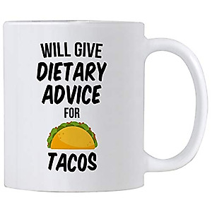 Registered Dietitian Gifts. Will Give Dietary Advice For Tacos. Funny 11 ounce Dietician Mug. Gift Idea for Nutritionist Teacher or Student for Graduation. (White)