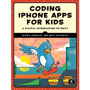 Coding iPhone Apps for Kids: A Playful Introduction to Swift