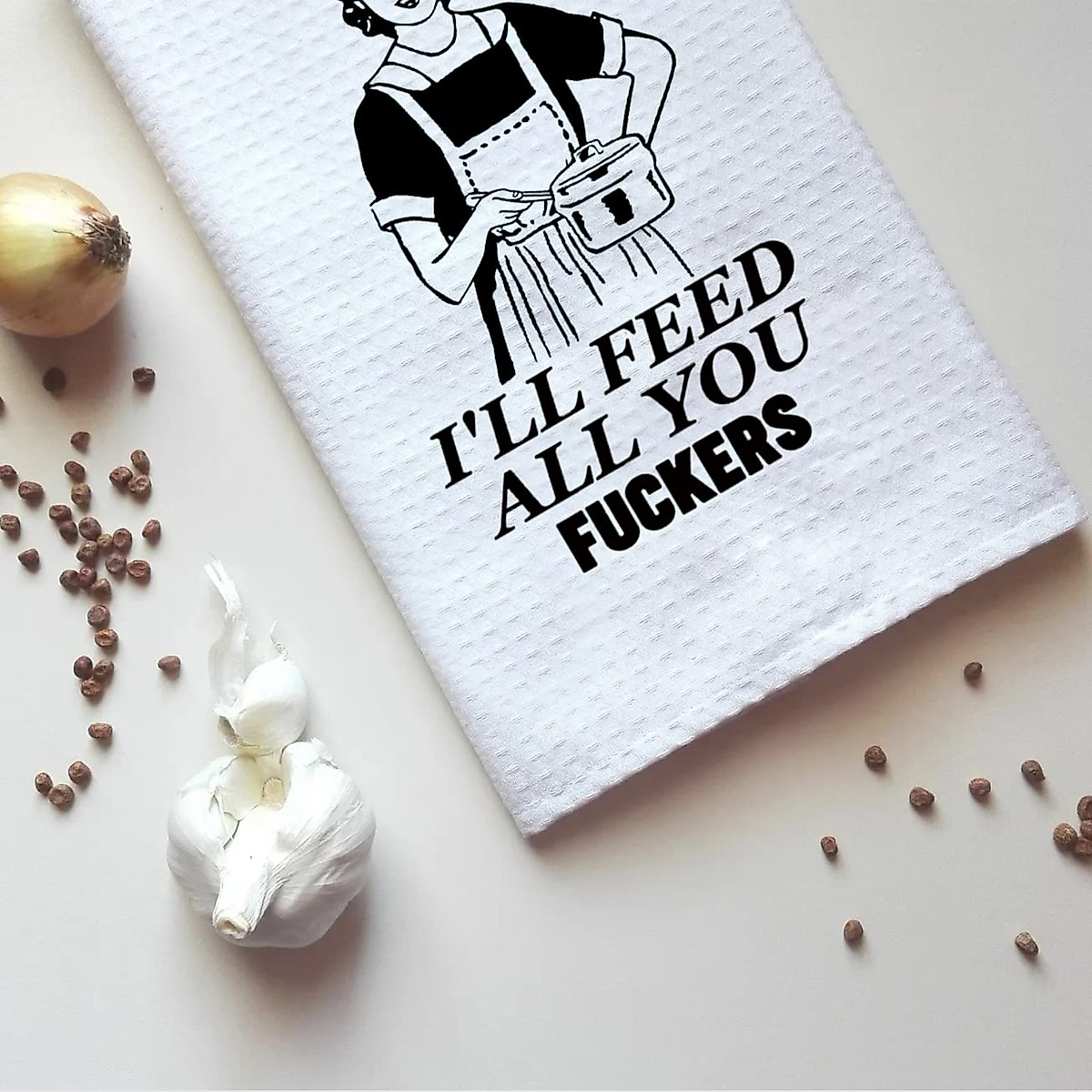 TSOTMO Retro Housewife Gift I’ll Feed All You Fuckers Novelty Hostess Gift Kitchen Towel Dish Towel (All You Fuckers Towel)