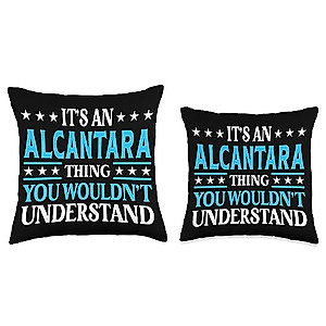 Alcantara Gift Family Tee Last Name Birthday Gift Thing Surname Family Last Name Alcantara Throw Pillow, 16x16, Multicolor