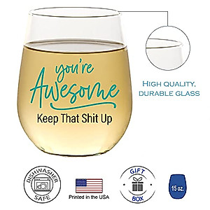 You're Awesome - Funny Wine Glass for Women, Best Friend Gift For Women, Funny Gifts for Her, Birthday Gifts for Women or Men, Unique Gift for Girlfriend, Sister, BFF, 15oz Stemless Wine Glass