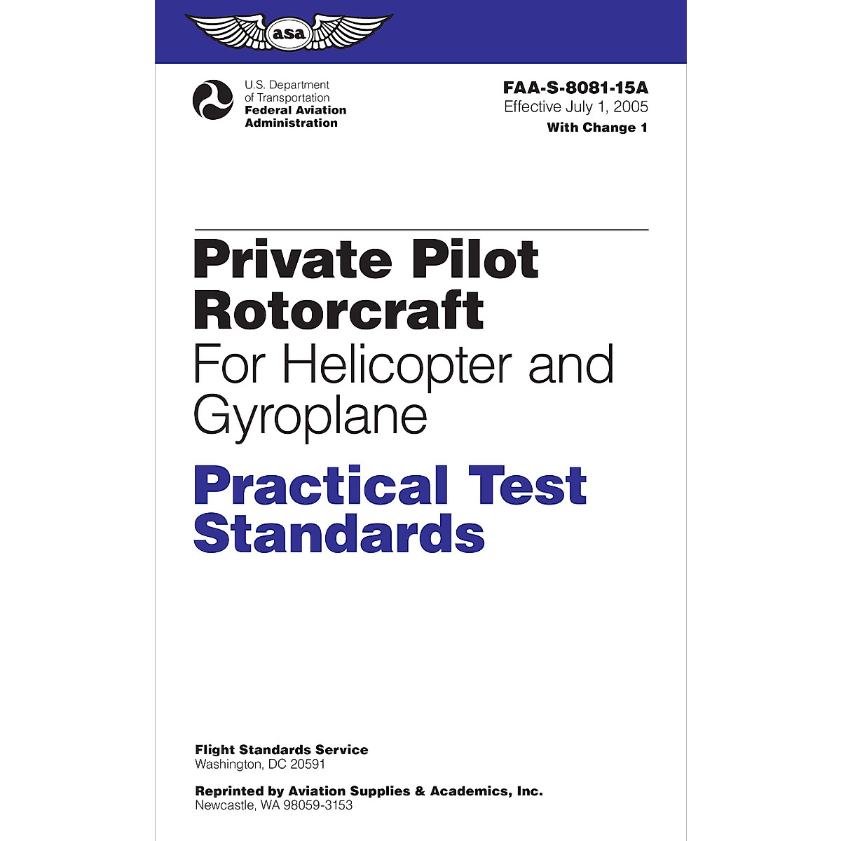 Private Pilot Rotorcraft Practical Test Standards for Helicopter and Gyroplane: FAA-S-8081-15A (Practical Test Standards series)