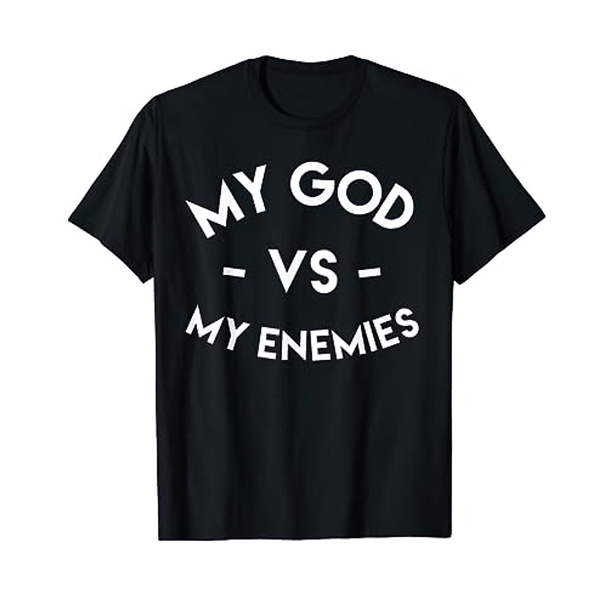 My God vs My Enemies Shirt Distressed Inspiration T-Shirt